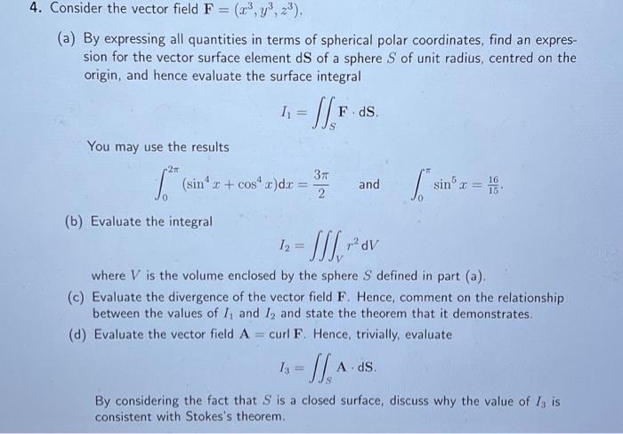 Solved 4. Consider the vector field F=(x3,y3,z3). (a) By | Chegg.com