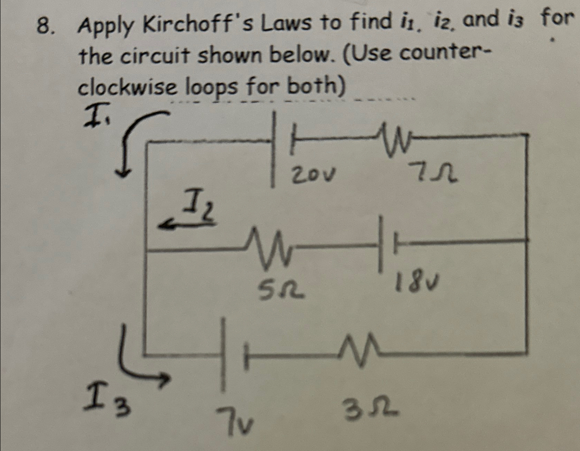 Solved Apply Kirchoff's Laws to find i1, i2, ﻿and i3 ﻿for | Chegg.com