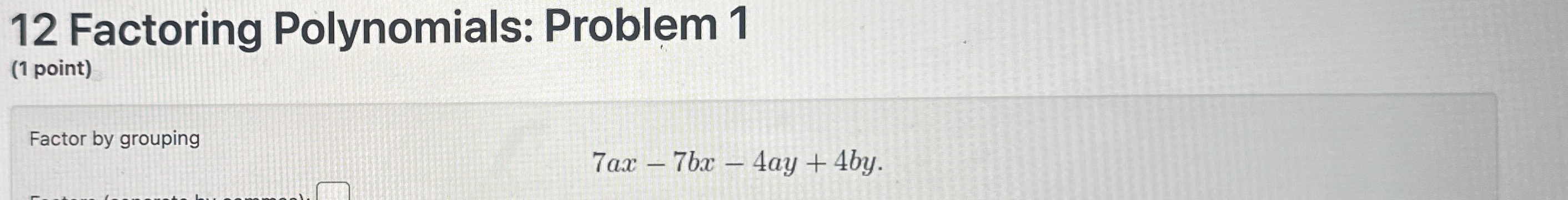 Solved 12 ﻿Factoring Polynomials: Problem 1(1 ﻿point)Factor | Chegg.com