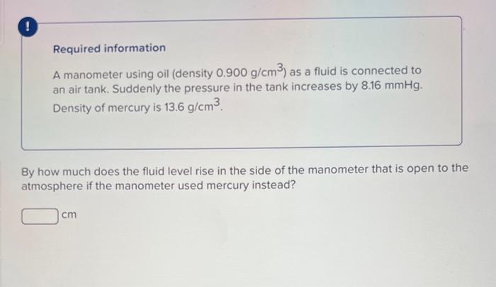 Solved Required information A manometer using oil (density | Chegg.com