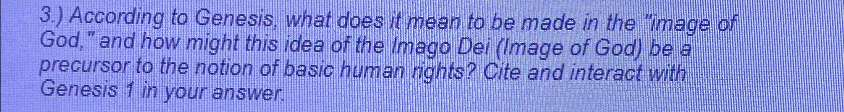 Solved 3.) ﻿According to Genesis, what does it mean to be | Chegg.com