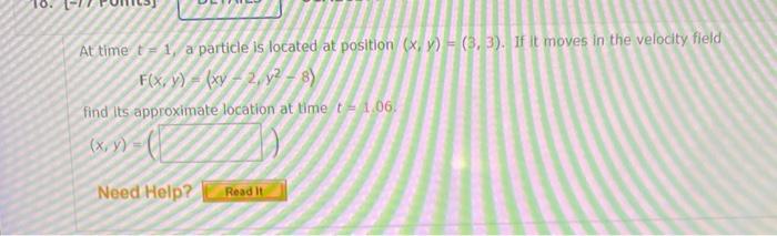 Solved At time t=1, a particle is located at position | Chegg.com