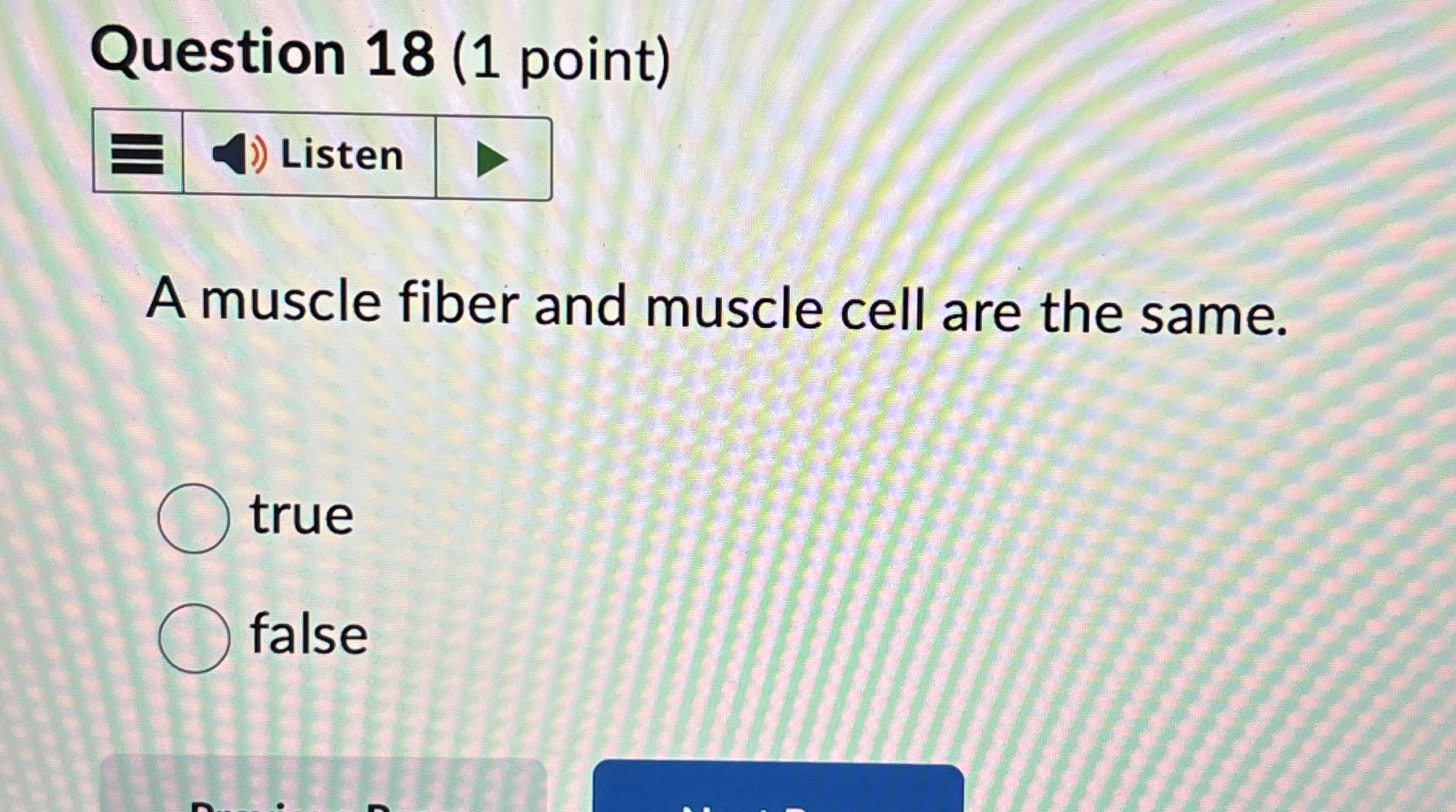Solved Question 18 (1 ﻿point)A muscle fiber and muscle cell | Chegg.com