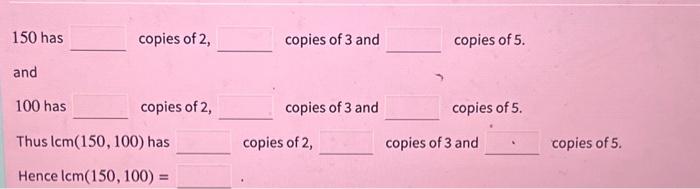 Solved 150 has copies of 2 , copies of 3 and copies of 5 . | Chegg.com