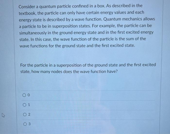 Solved Consider a quantum particle confined in a box. As | Chegg.com