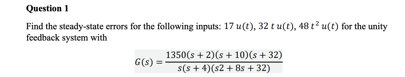 Solved Question 1Find the steady-state errors for the | Chegg.com