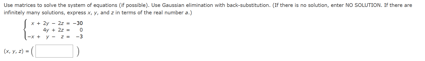Solved Use matrices to solve the system of equations (if | Chegg.com