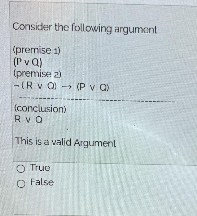 Solved Consider the following argument (premise 1) (P v Q) | Chegg.com