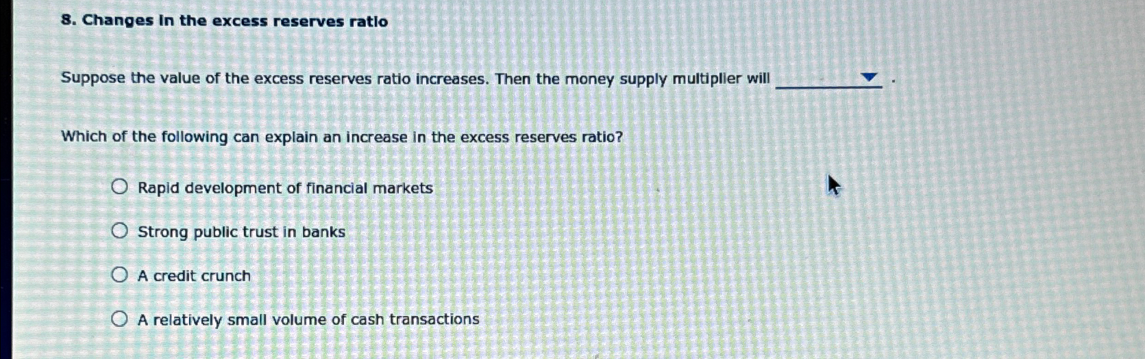 Solved Changes in the excess reserves ratioSuppose the value | Chegg.com