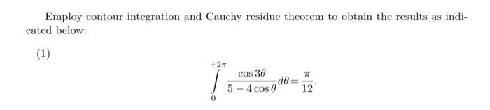 Solved Employ Contour Integration And Cauchy Residue Theorem