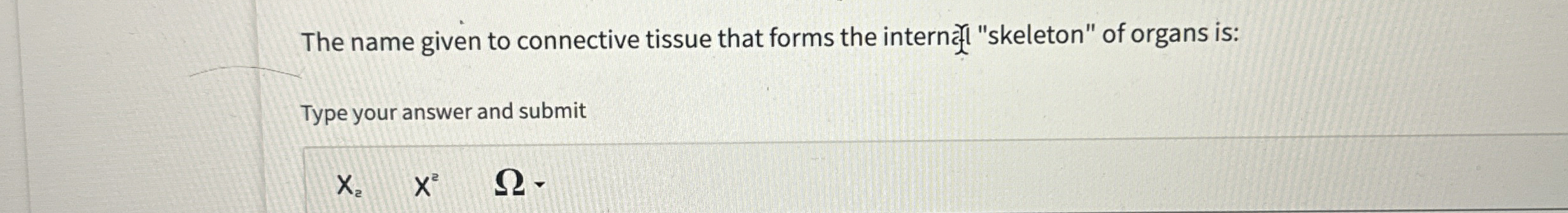 Solved The name given to connective tissue that forms the | Chegg.com