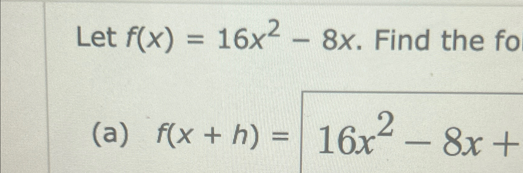 Solved Let f(x)=16x2-8x. ﻿Find the fo(a) ) | Chegg.com