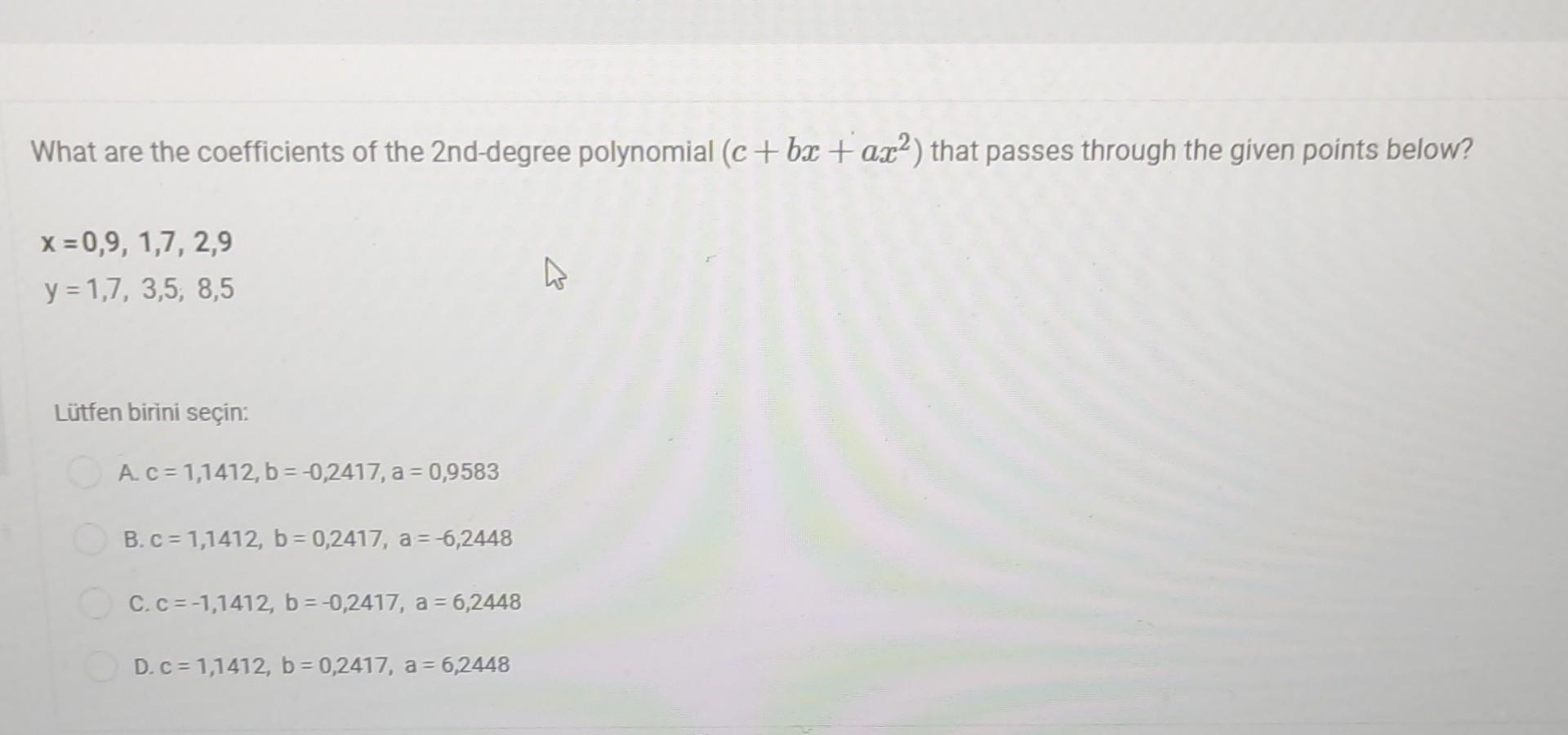 Solved What are the coefficients of the 2nd-degree | Chegg.com