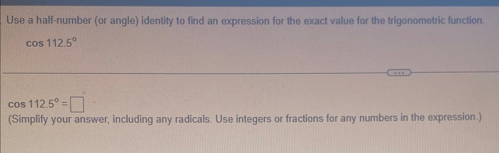 Solved Use a half-number (or angle) ﻿identity to find an | Chegg.com