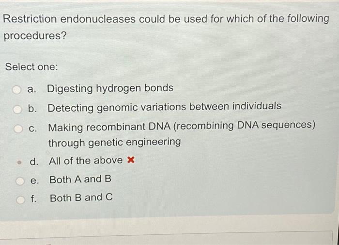 Solved Restriction endonucleases could be used for which of | Chegg.com