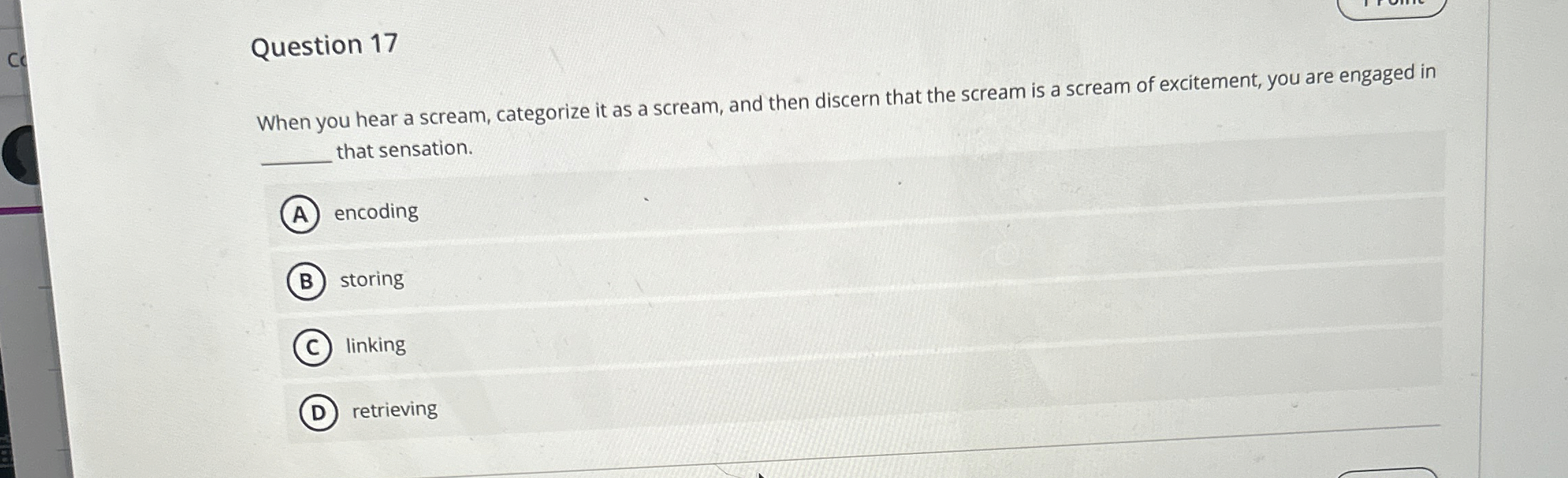Solved Question 17When you hear a scream, categorize it as a | Chegg.com