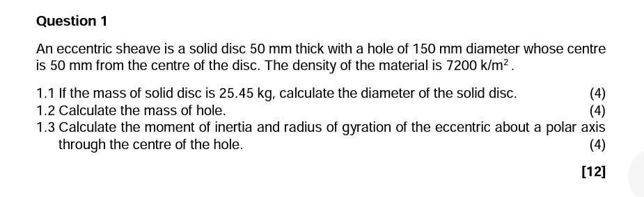 Solved Question 1 An eccentric sheave is a solid disc 50 mm | Chegg.com