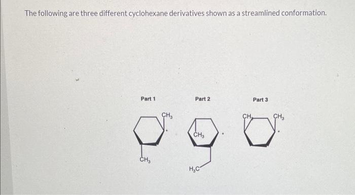 Solved The following are three different cyclohexane | Chegg.com