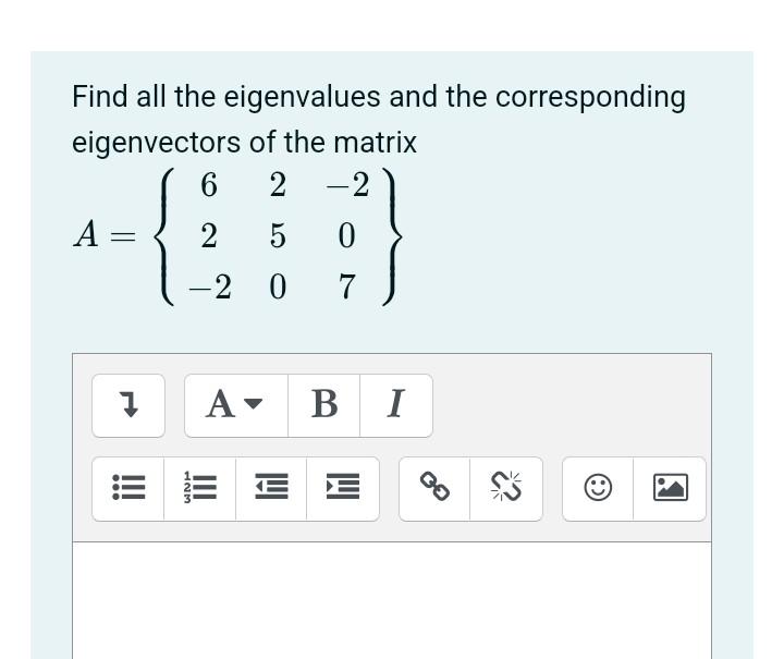 [Solved]: urgent urgent Find all the eigenvalues