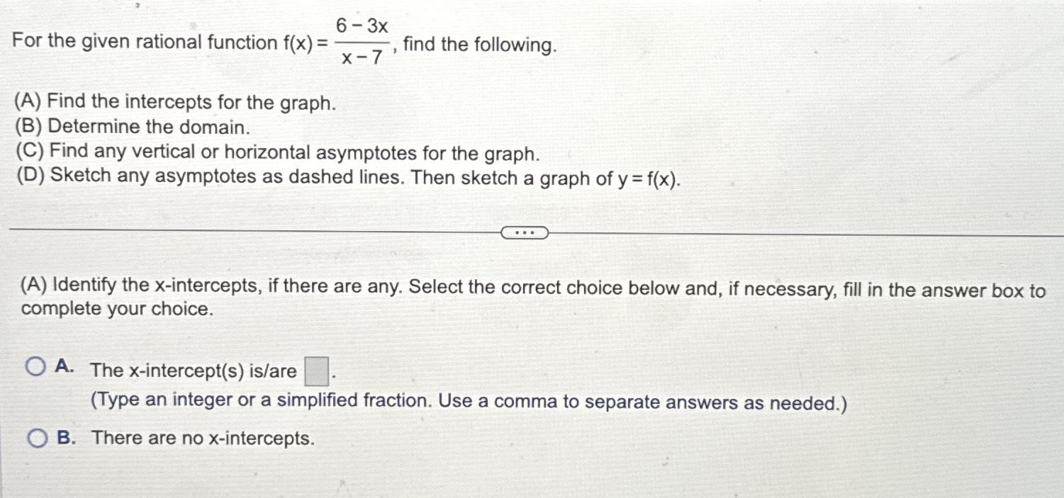 Solved For The Given Rational Function F X 6 3xx 7 ﻿find