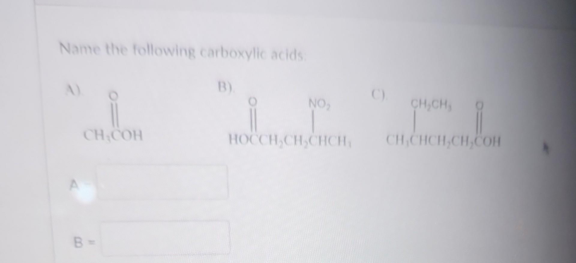 Solved Name the following carboxylic acids A) 0 B) | Chegg.com