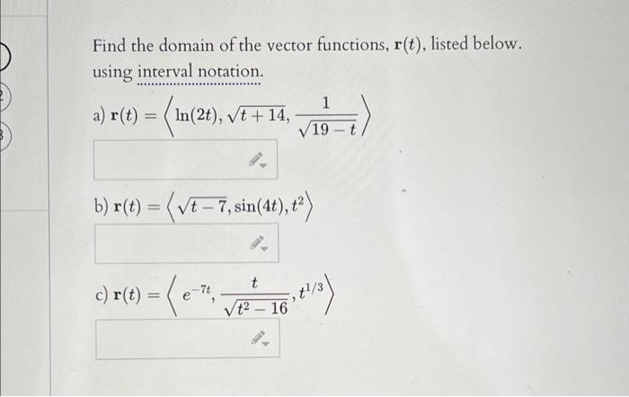 Solved Find the domain of the vector functions, r(t), listed | Chegg.com
