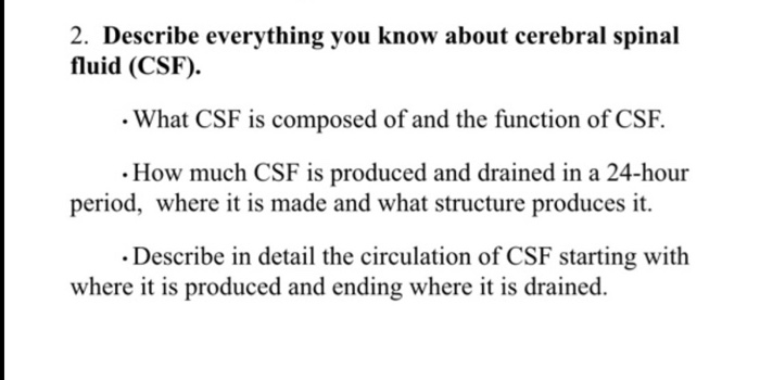 Solved 2. Describe everything you know about cerebral spinal | Chegg.com