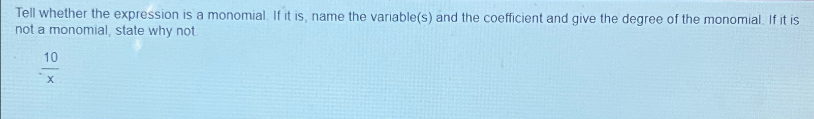 Solved Tell whether the expression is a monomial. If it is, | Chegg.com