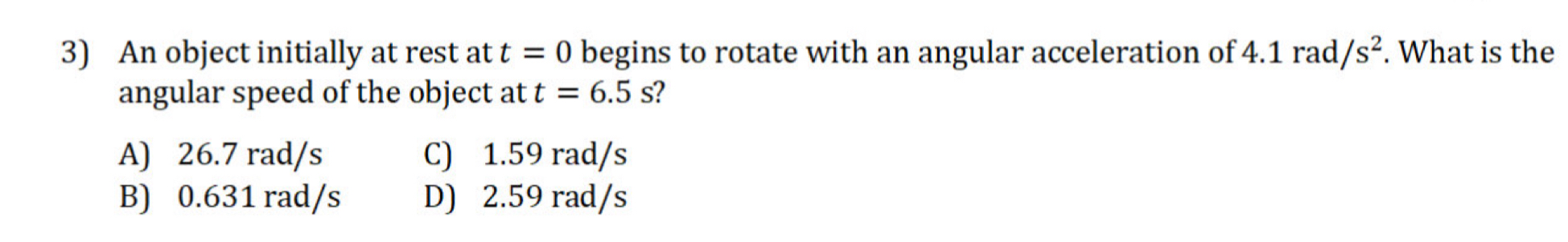 Solved An object initially at rest at t=0 ﻿begins to rotate | Chegg.com