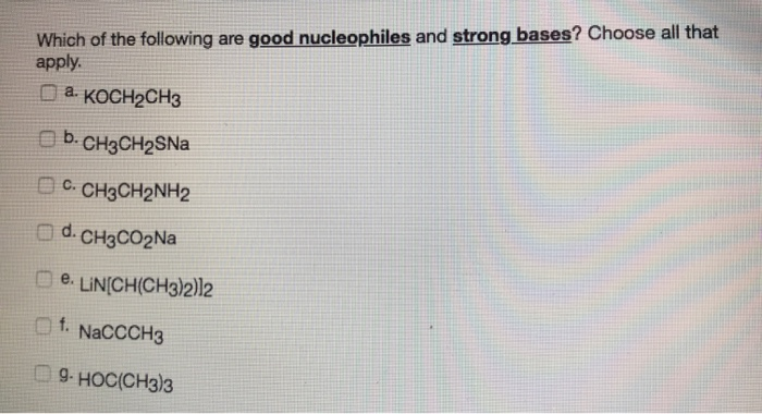 Solved Which of the following are good nucleophiles and | Chegg.com