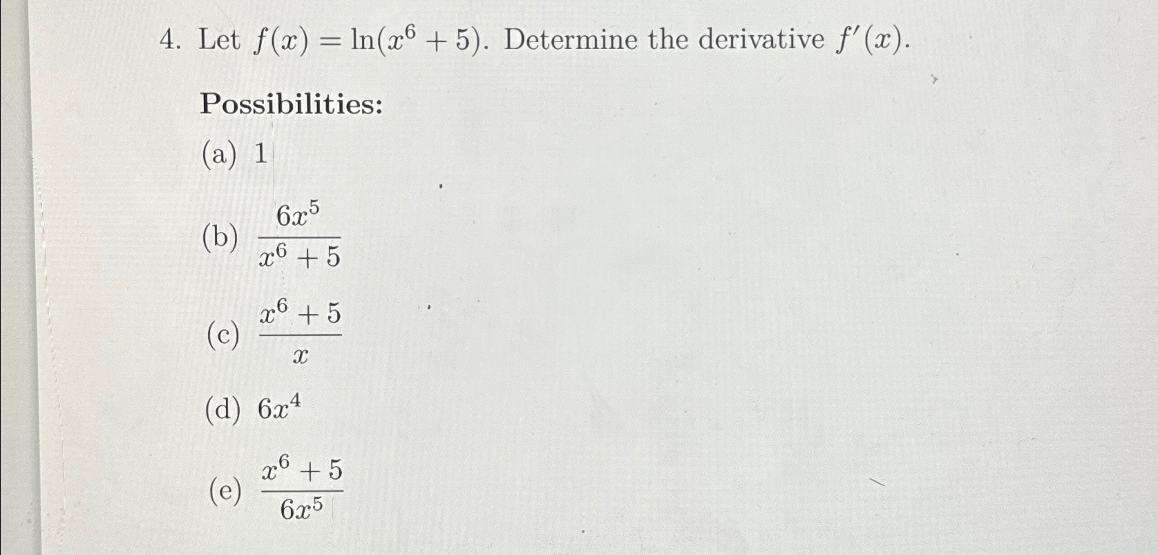 Solved Let f(x)=ln(x6+5). ﻿Determine the derivative f'(x). | Chegg.com