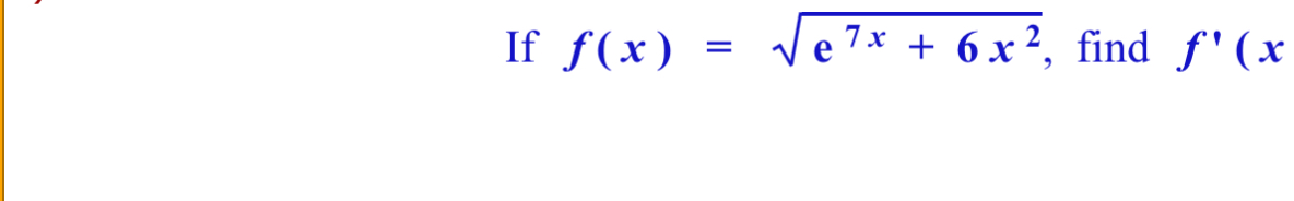 Solved If F X E7x 6x22 ﻿find