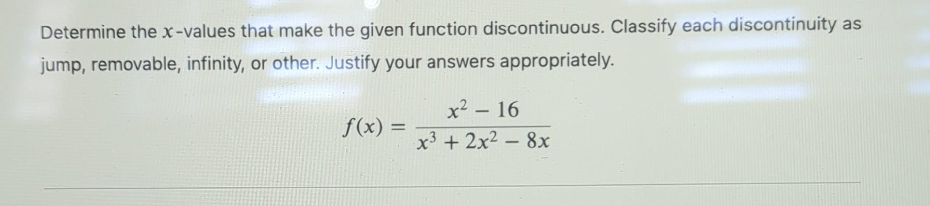 Solved Determine the x-values that make the given function | Chegg.com