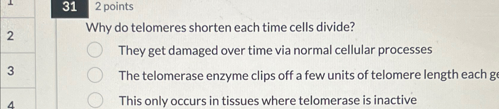 Solved 312 ﻿pointsWhy do telomeres shorten each time cells | Chegg.com