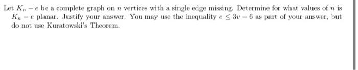 Solved Let Kn−e be a complete graph on n vertices with a | Chegg.com