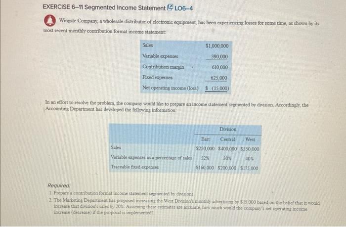 Solved EXERCISE 6-11 Segmented Income Statement 106-4 | Chegg.com