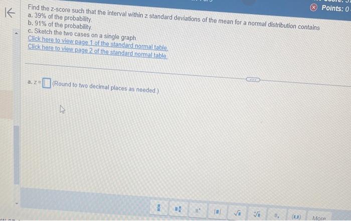 Solved Find the z-score such that the interval within z | Chegg.com