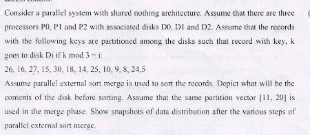 Solved Consider a parallel system with shared nothing | Chegg.com