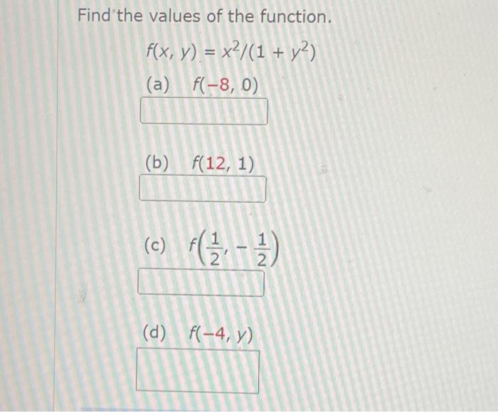 Solved Find the values of the function. f(x,y)=x2/(1+y2) (a) | Chegg.com