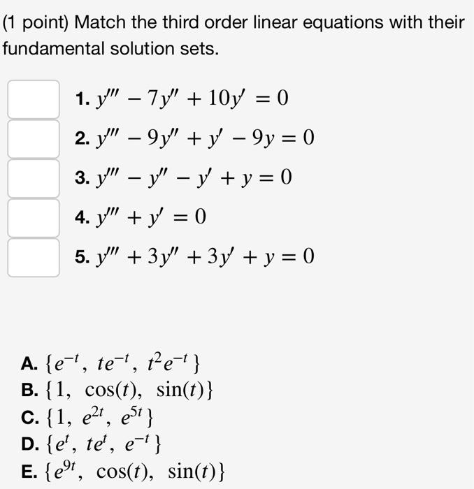 Solved (1 point) Match the third order linear equations with | Chegg.com