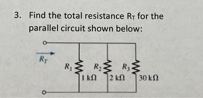 Solved 3. Find the total resistance RT for the parallel | Chegg.com