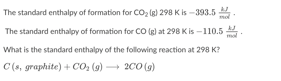 Solved The standard enthalpy of formation for CO2(g)298K ﻿is | Chegg.com