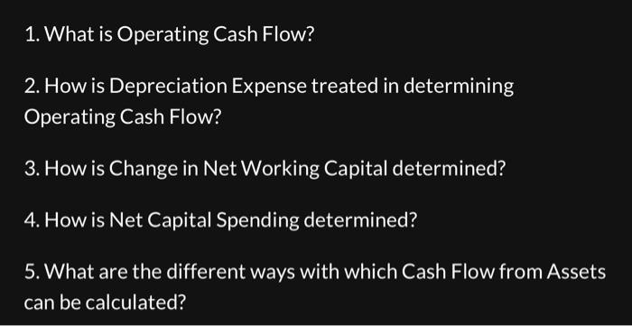 Solved 1. What is Operating Cash Flow? 2. How is | Chegg.com
