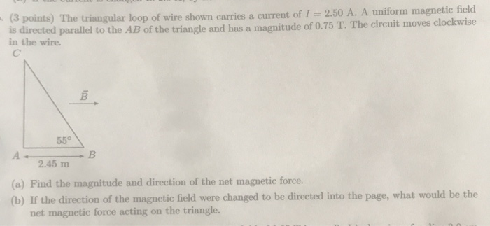 Solved (3 points) The triangular loop of wire shown carries | Chegg.com