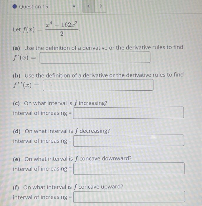 Solved Let f(x)=2x4−162x2. (a) Use the definition of a | Chegg.com