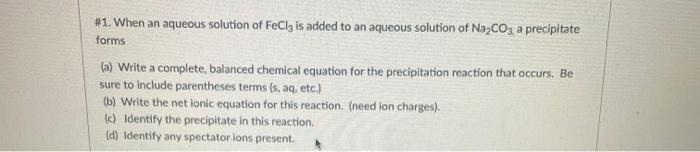 Solved #1. When an aqueous solution of FeCl3 is added to an | Chegg.com