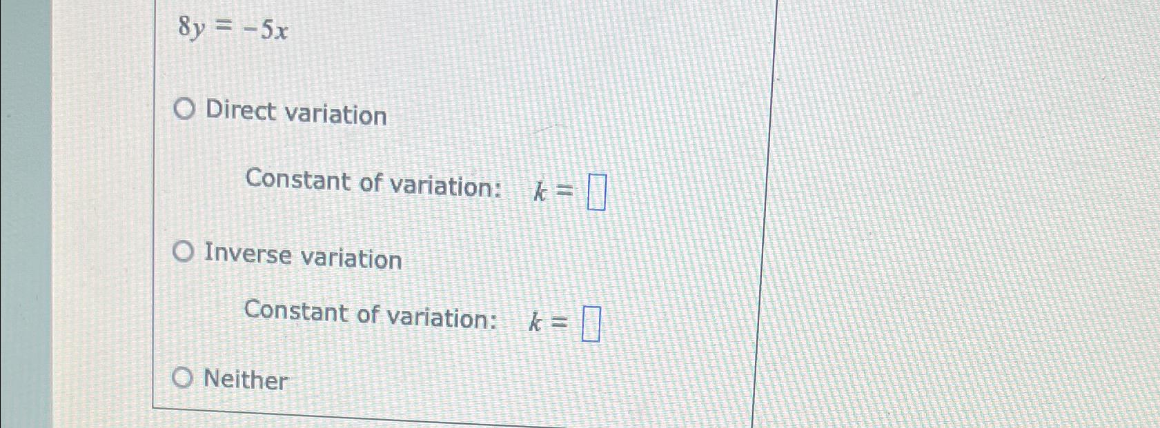 Solved 8y=-5xDirect variationConstant of variation: | Chegg.com