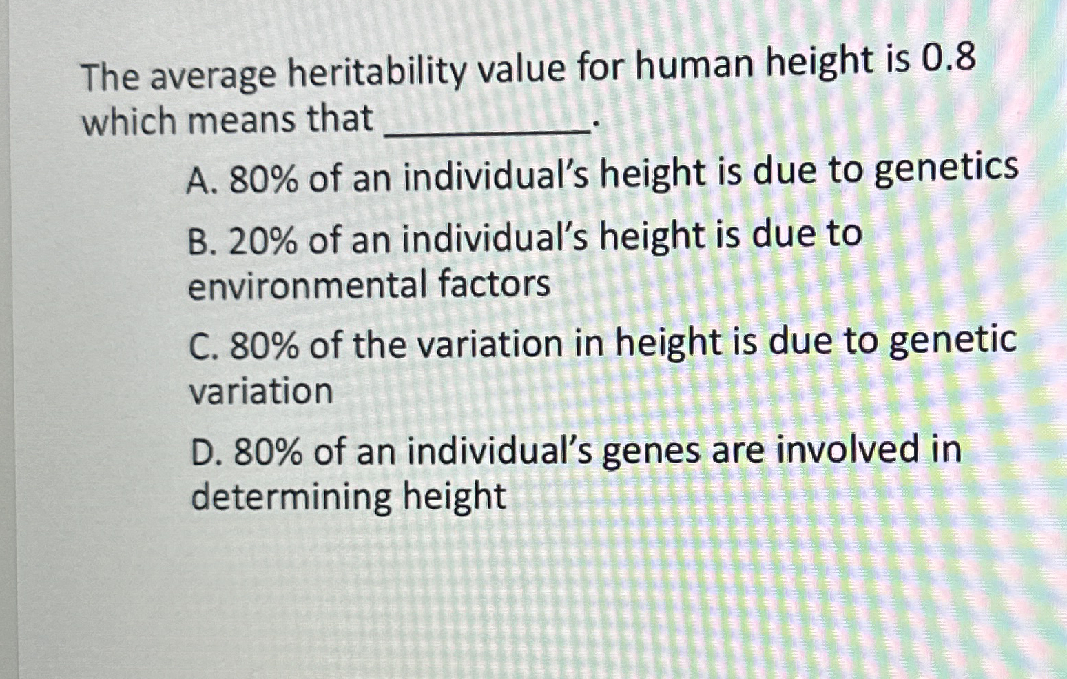 Solved The average heritability value for human height is | Chegg.com