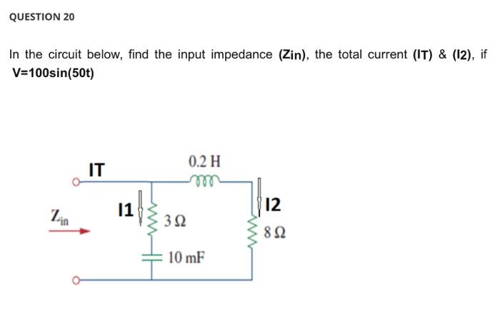 Solved In the circuit below, find the input impedance (Zin), | Chegg.com