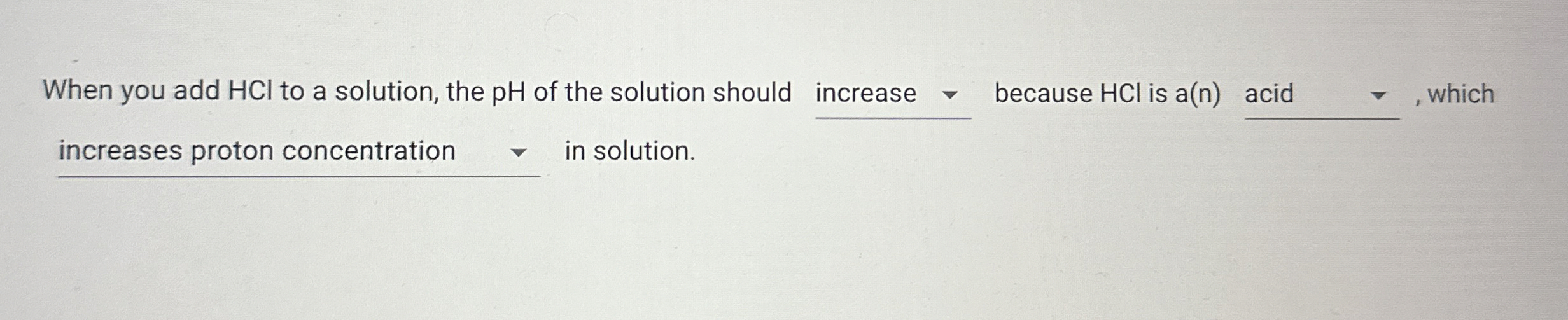 Solved When you add HCl to a solution, the pH of the | Chegg.com
